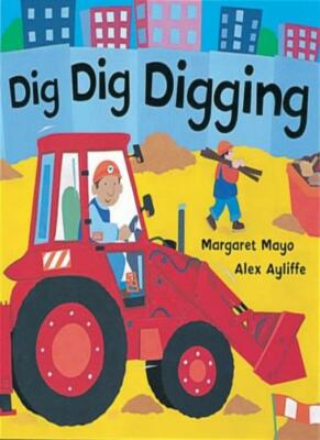 Dig Dig Digging (Awesome Engines) By Margaret Mayo. 978184121418 | eBay
