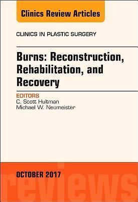 The Clinics: Surgery Ser.: Burn Care: Reconstruction, Rehabilitation ...