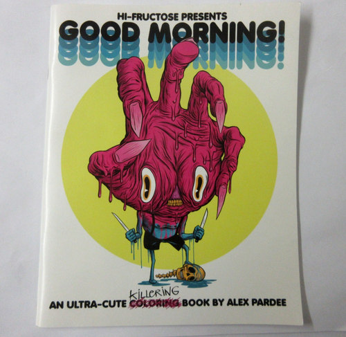 Rare Alex Pardee- Good Morning! Ultra-Cute Killering (Coloring) Book ...