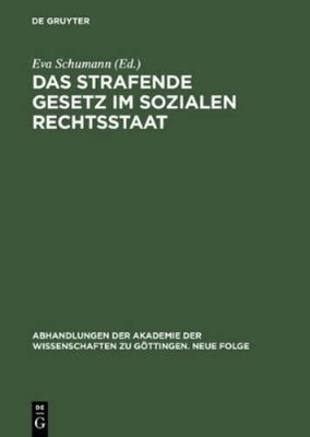 Eva Schumann Das Strafende Gesetz Im Sozialen Rechtsstaat (Copertina ...