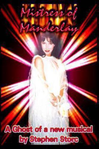 Mistress of Manderlay : A Ghost of a New Musical by Stephen Storc (2012 ...