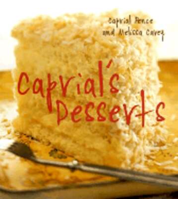 Caprial's Desserts by Caprial Pence: Used 9781580082853| eBay