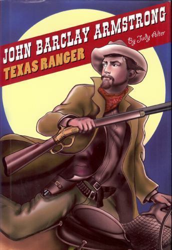 John Barclay Armstrong : Texas Ranger by Judy Alter (2007, Hardcover ...