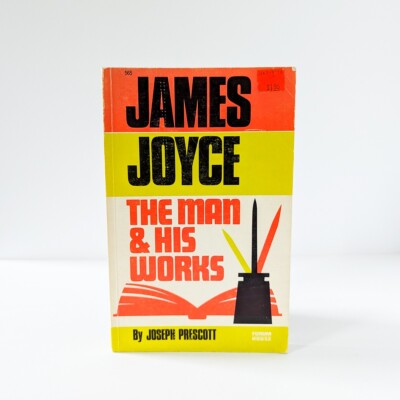 JAMES JOYCE : THE MAN & HIS WORKS by Joseph Prescott, 1969 Forum House ...