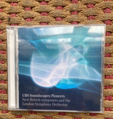 UBS Soundscapes Pioneers New British Composers Francois Xavier Roth LSO ...