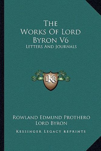 Works of Lord Byron V6 : Letters and Journals by Lord Byron (2010 ...