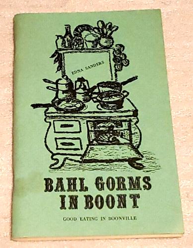 Bahl Gorms in Boont (Good Eating in Boonville) PB by Edna Sanders ...