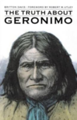 The Truth about Geronimo by Davis, Britton 9780803258402 | eBay