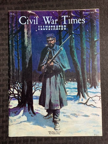 1971 Dec CIVIL WAR TIMES ILLUSTRATED Magazine VG/FN 5.0 Who Goes There ...