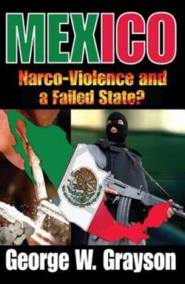 Mexico: Narco-Violence and a Failed State? - Hardcover - GOOD ...