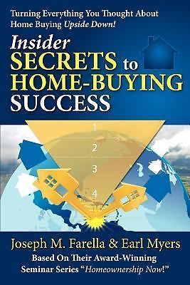 Insider Secrets to Home-Buying Success : Turning Everything You Ever ...