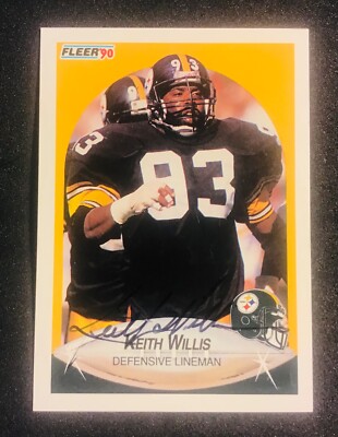 Pittsburgh Steelers KEITH WILLIS #93 autographed auto signed 1990 FLEER ...