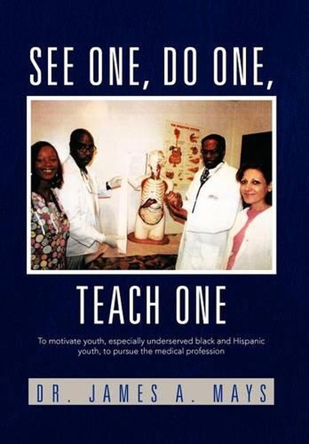 See One, Do One, Teach One: To Motivate Youth, Especially Underserved ...