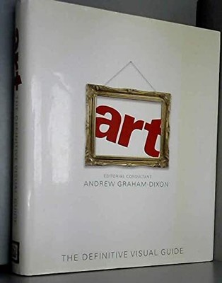 Art: The Definitive Visual Guide, Graham-Dixon, Andrew | eBay