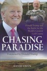 Chasing Paradise: Donald Trump and the Battle for the Worlds Greatest ...
