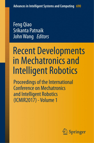 Recent Developments in Mechatronics and Intelligent Robotics: Proceedings of 9783319659770 | eBay