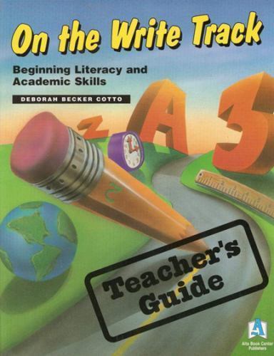 On the Write Track Teacher's Guide : Beginning Literacy and Academic Skills by Deborah Becker ...