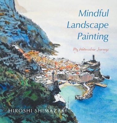 Mindful Landscape Painting: My Watercolour Journeys (Mindful Art ...