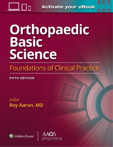 Roy Aaron Orthopaedic Basic Science: Fifth Edition: Print + Ebook ...