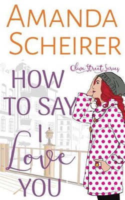 How to Say I Love You by Amanda Scheirer (English) Paperback Book ...