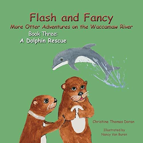 Flash and Fancy More Otter Adventures on the Waccamaw River Book Three ...
