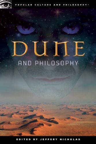 Dune and Philosophy : Weirding Way of the Mentat by Jeffery Nicholas ...