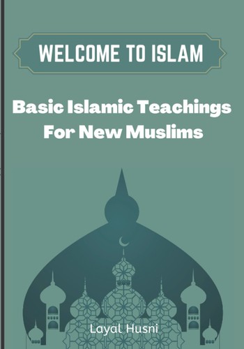Welcome To Islam : Basic Islamic Teachings For New Muslims ||Beginner's ...