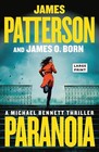 Paranoia: A Michael Bennett Thriller by James Patterson: New ...