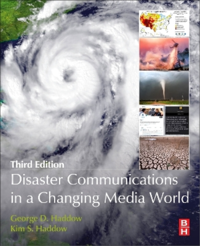 Kim S Haddow George Hadd Disaster Communications in a Changing Media ...