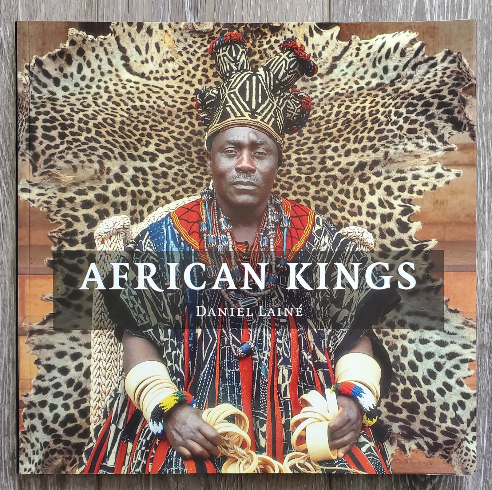 African Kings: Portraits of a Disappearing Era BY DANIEL LAINE ...