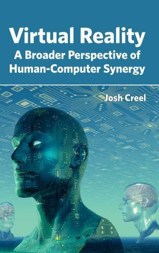 Virtual Reality: A Broader Perspective of Human-Computer Synergy ...