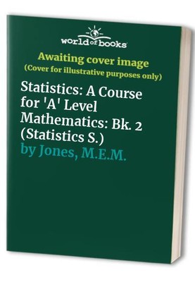 Statistics: A Course for 'A' Level Ma..., Jones, M.E.M. | eBay