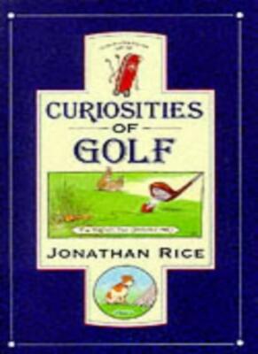 Curiosities of Golf (Curiosities series) By Jonathan Rice 9781857936711 ...