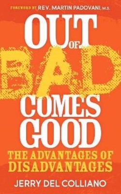Jerry Del Colliano Out Of Bad Comes Good (Paperback) (US IMPORT ...
