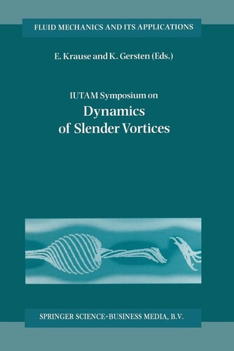 IUTAM Symposium on Dynamics of Slender Vortices: Proceedings of the ...