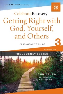 Getting Right With God, Yourself, And Others Participant's Guide 3: A ...