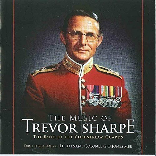 Trevor Sharpe and The Coldstream Guards - The Music Of Trevor Sharpe [CD] 5055066611528 | eBay UK