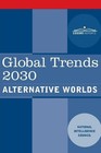 National Intelligence Council Global Trends 2030 (Paperback ...