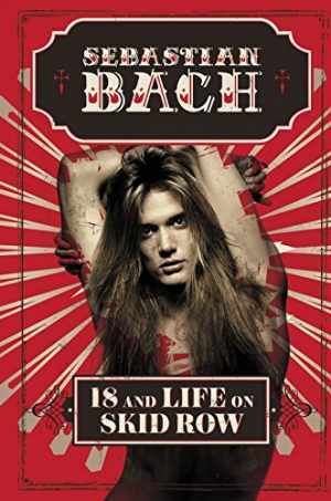 18 and Life on Skid Row - Hardcover, by Bach Sebastian - Good ...