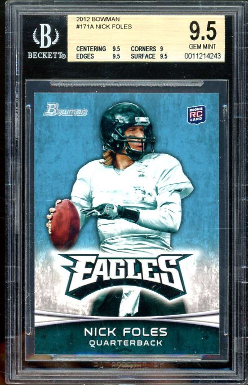 Nick Foles Rookie Card 2012 Bowman Rookie #171 BGS 9.5 (9.5 9 9.5 9.5 ...