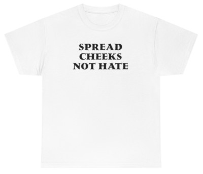 Mens Spread Cheeks Not Hate T Shirt Funny Inappropriate Butt Sex Joke ...