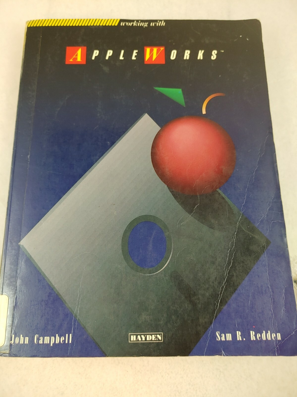 WORKING WITH APPLEWORKS BOOK by John Campbell & Sam Redden HAYDEN BOOKS ...