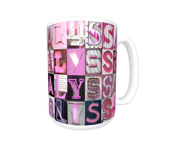 ALYSSA Coffee Mug / Cup featuring the name in photos of PINK sign ...