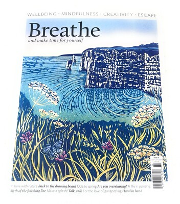 BREATHE UK MAGAZINE ISSUE 72 Wellbeing Mindfulness Creativity Escape ...