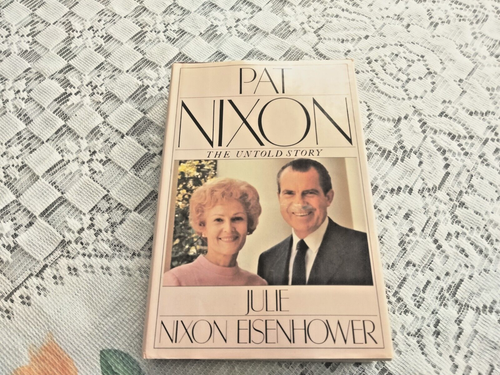 PAT NIXON THE UNTOLD STORY BY JULIE NIXON EISENHOWER | eBay