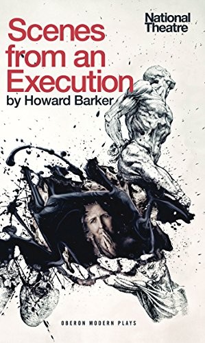 SCENES FROM AN EXECUTION (OBERON MODERN PLAYS) By Howard Barker ...