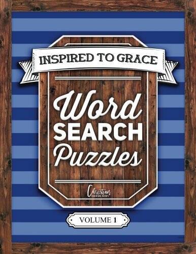 Inspired To Grace Word Search Puzzles: Volume 1 (Christian Boo - VERY ...