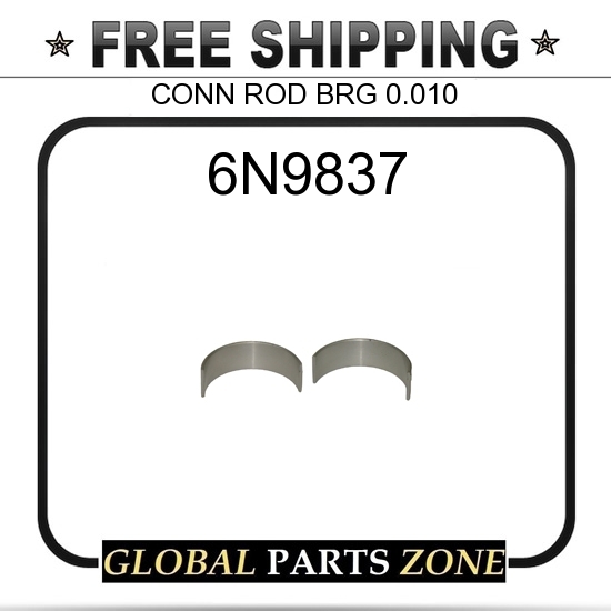 6N9837 - CONN ROD BRG 0.010 9N5920 9N1035 fits Caterpillar (CAT) | eBay