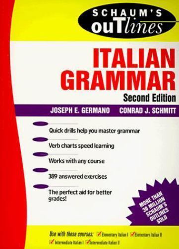 Schaum's Outline Ser.: Schaum's Outline of Italian Grammar by Joseph ...