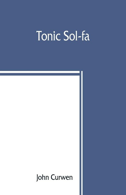 Tonic Sol-Fa von John Curwen (2019, Taschenbuch) online kaufen | eBay.de